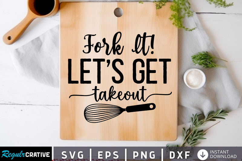 Fork it lets get takeout Svg Design - So Fontsy