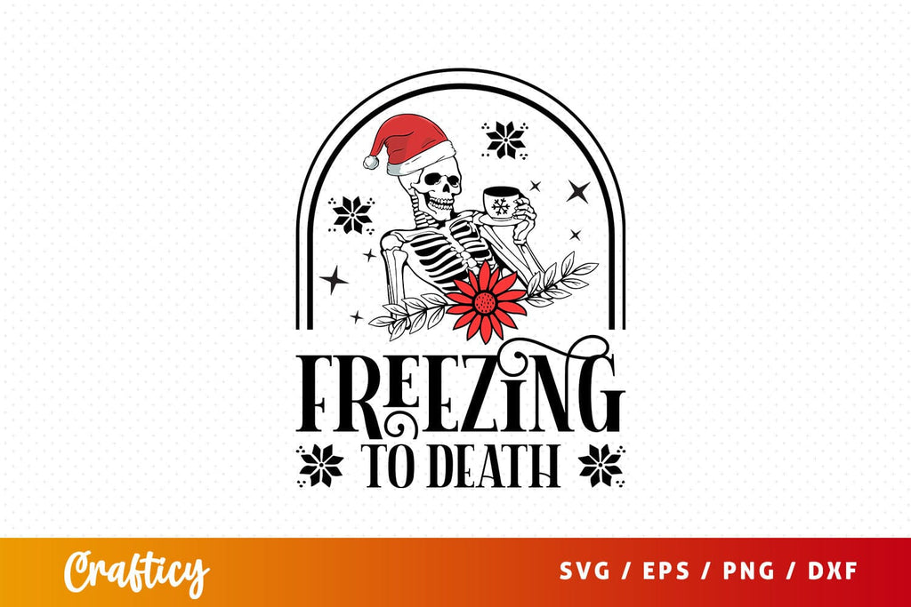 Freezing to death Svg Design - So Fontsy