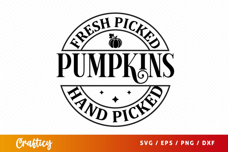 Fresh picked pumpkins hand picked SVG Design - So Fontsy