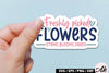 Freshly picked flowers Sticker SVG - So Fontsy