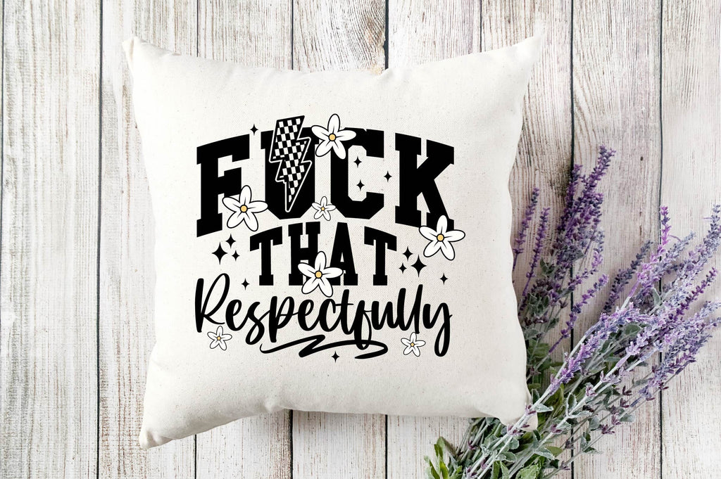 Fuck That Respectfully SVG - So Fontsy