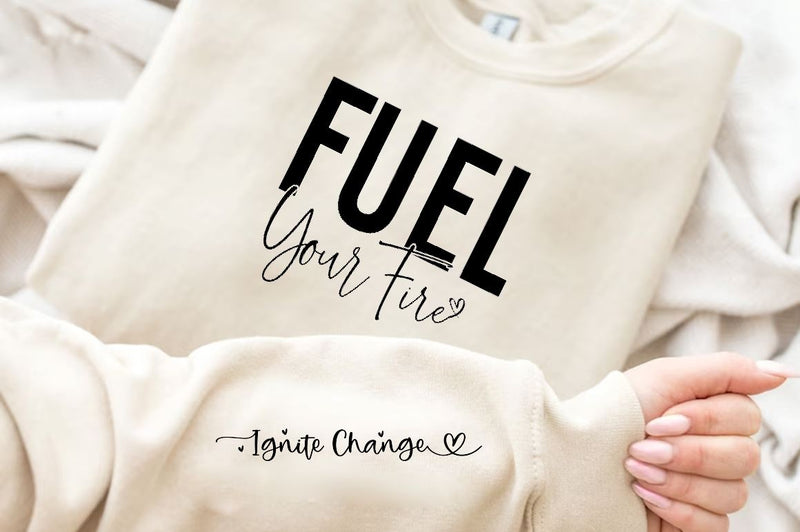 Fuel Your Fire Sleeve SVG Design, Inspirational sleeve SVG ...