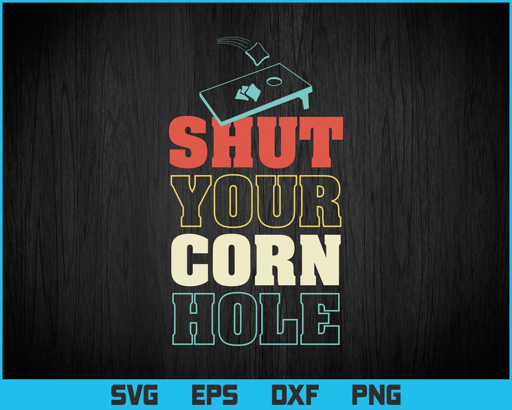 Funny Bean Bag Toss Cookout Gift Retro Shut Your Cornhole Editable T ...