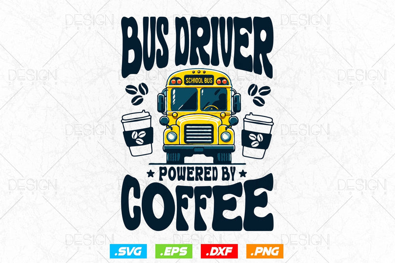 Funny Bus Drivers Need Coffee Svg Png, Father's Day Svg, Coffee Svg ...