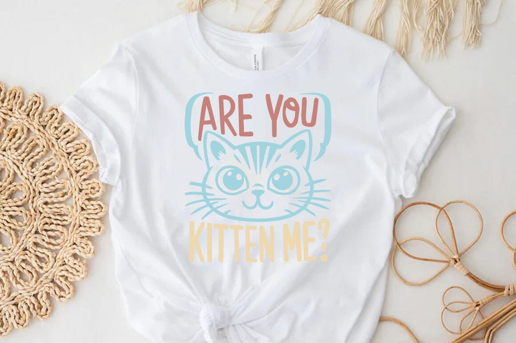 Funny Cat SVG PNG Design, Are you kitten me - So Fontsy