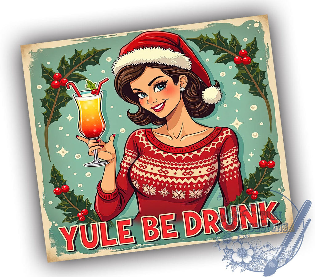 Funny Christmas Tumbler, Sarcastic Design, Yule Be Drunk, Holiday Humor ...
