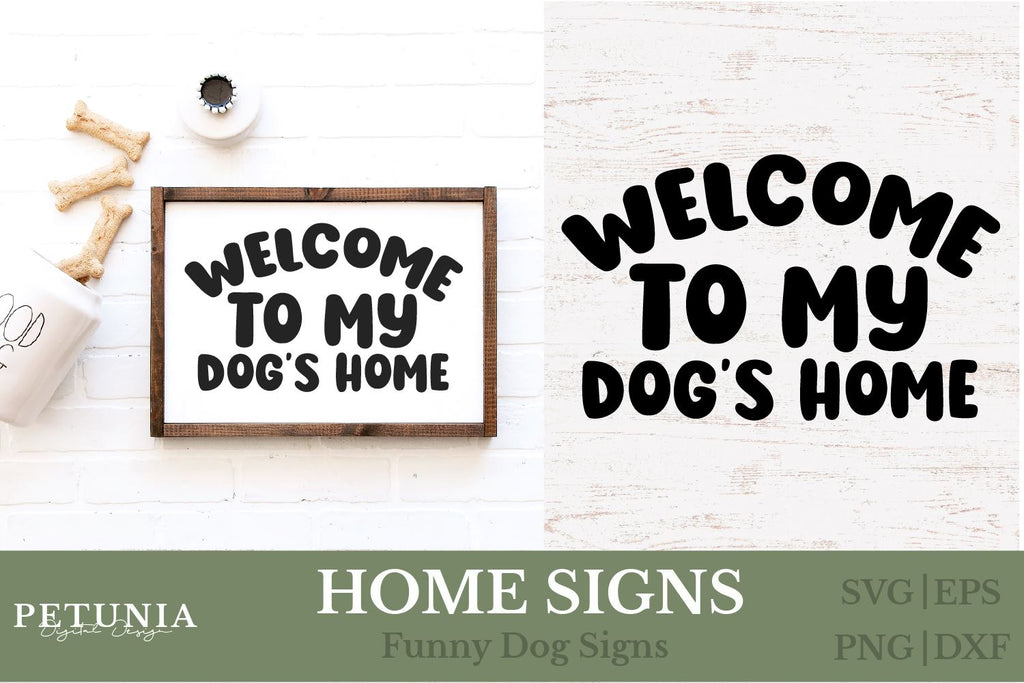 Funny Dog Home Sign SVG | Welcome Home Dog Sign SVG - So Fontsy