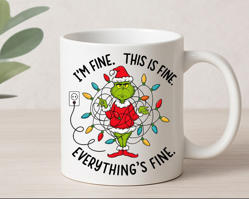 Funny Grinch Christmas PNG I'm Fine This Is Fine Everything’s Fine - So ...