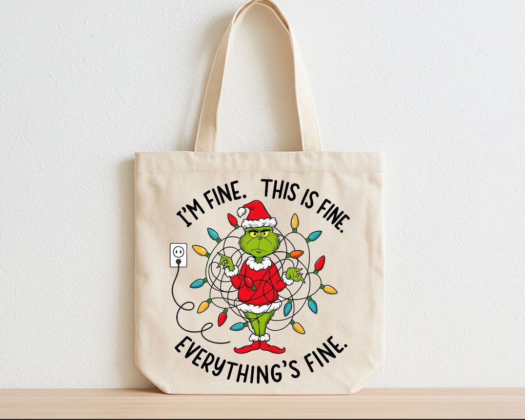 Funny Grinch Christmas PNG I'm Fine This Is Fine Everything’s Fine - So ...