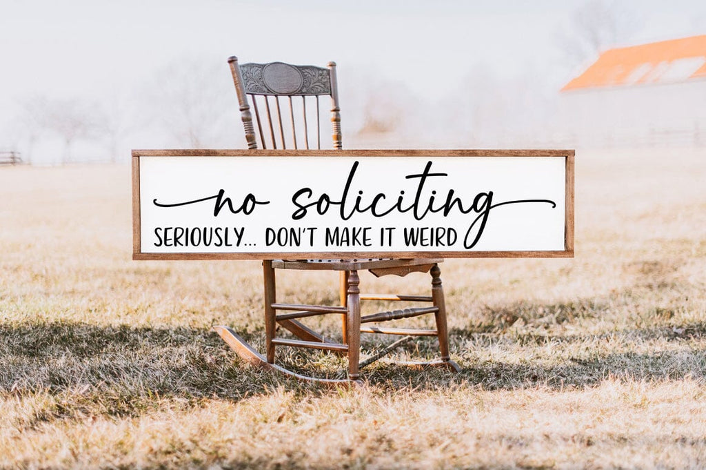 No Soliciting Seriously... Don't Make It Weird - So Fontsy