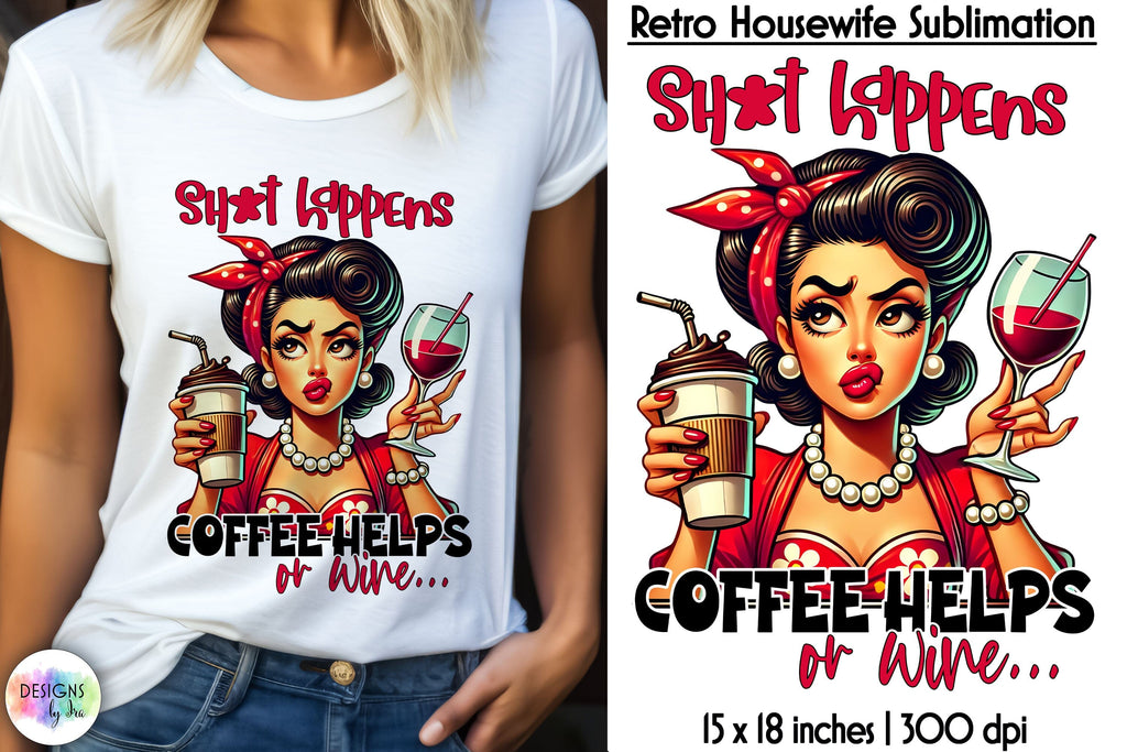 Funny Pinup Grumpy Housewife Sublimation, Coffee Lover Print - So Fontsy