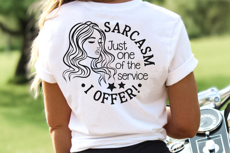Funny Sarcastic Quote SVG, PNG, Just One of the Service I Offer Shirt ...