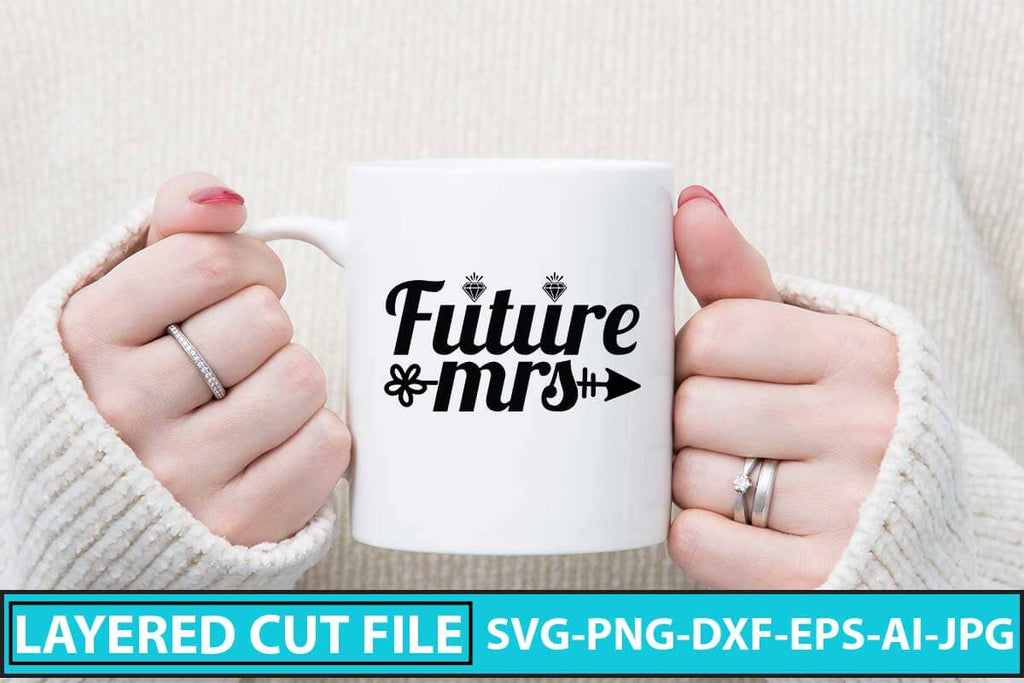 Future Mrs SVG Cut File - So Fontsy
