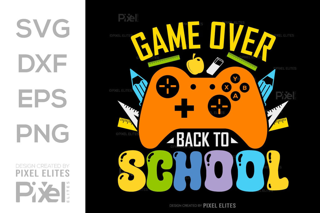 Game Over Back To School SVG Hello School Kids Welcome To School Back ...