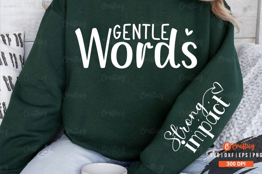 Gentle words Sleeve SVG Design - So Fontsy