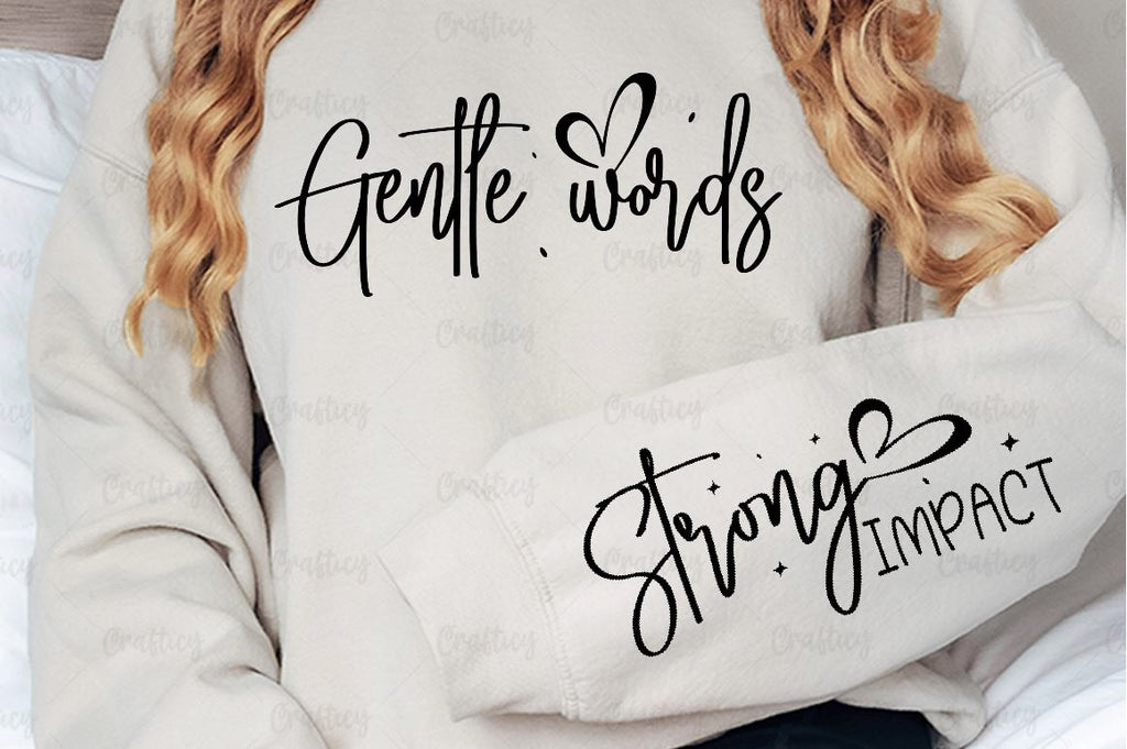Gentle words Sleeve SVG Design - So Fontsy
