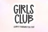 Girls Club - Cute Quirky Font - So Fontsy