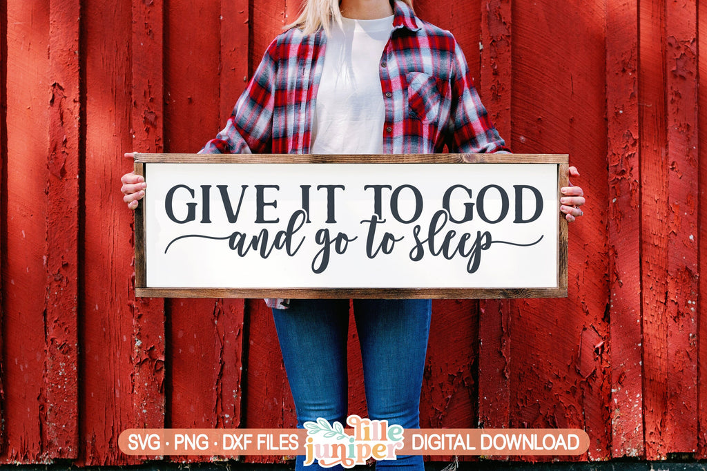 Give it to God and Go To Sleep, Christian Sign Design for Master ...