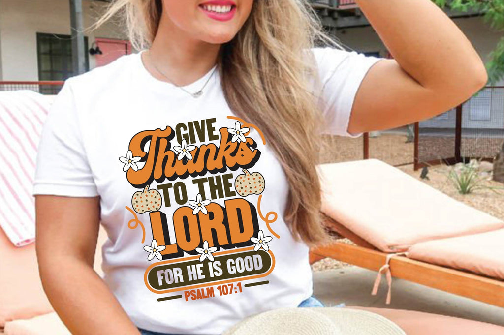 Give Thanks To The Lord For He Is Good SVG - So Fontsy