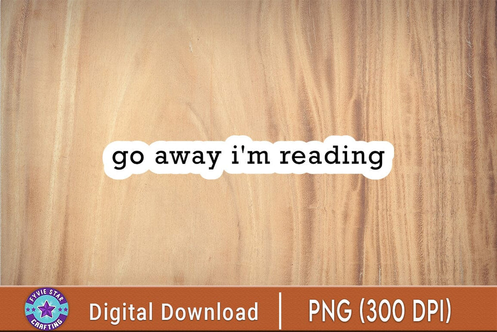 go away im reading sticker, funny reading stickers, reading stickers ...