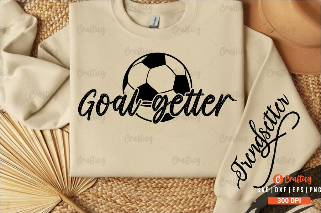 Goal getter Sleeve SVG Design - So Fontsy
