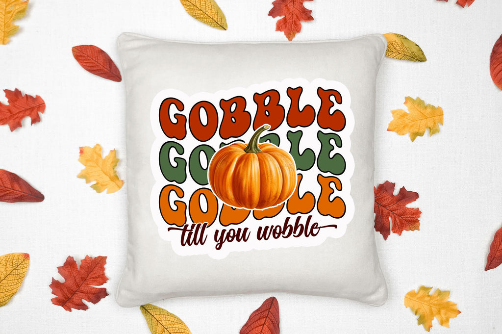 Gobble till you wobble Stickers Design - So Fontsy