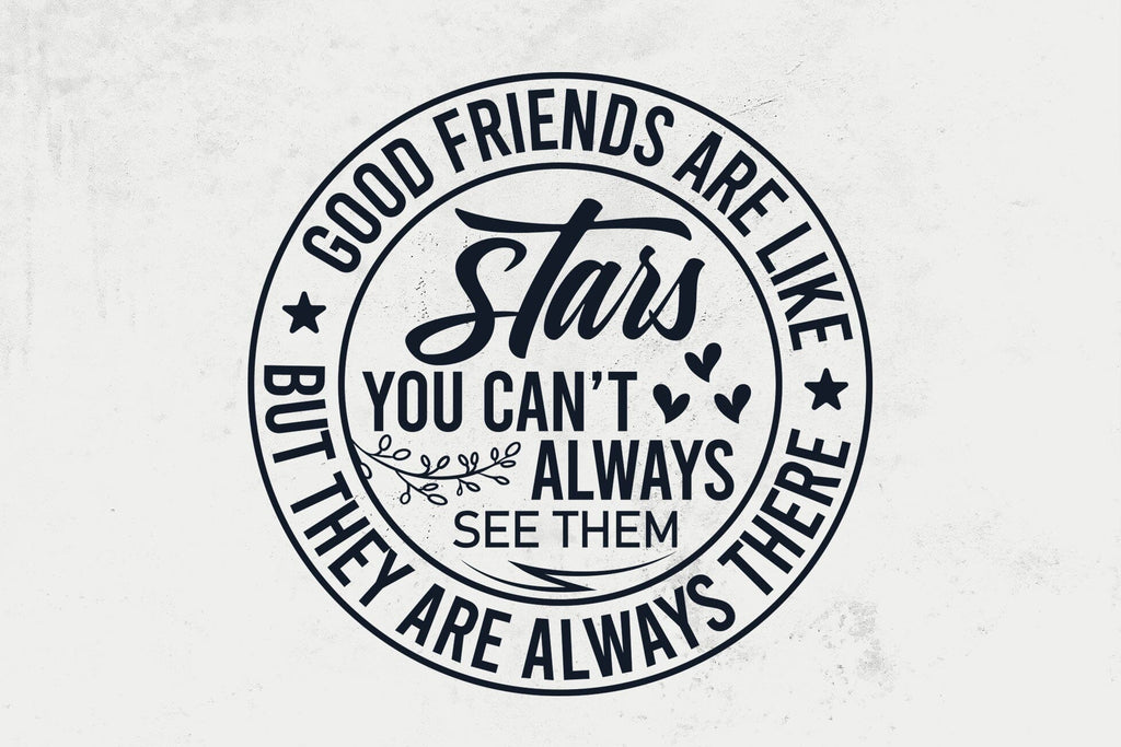 Good Friends are Like Stars SVG, Friendship Quote, Cricut Files - So Fontsy