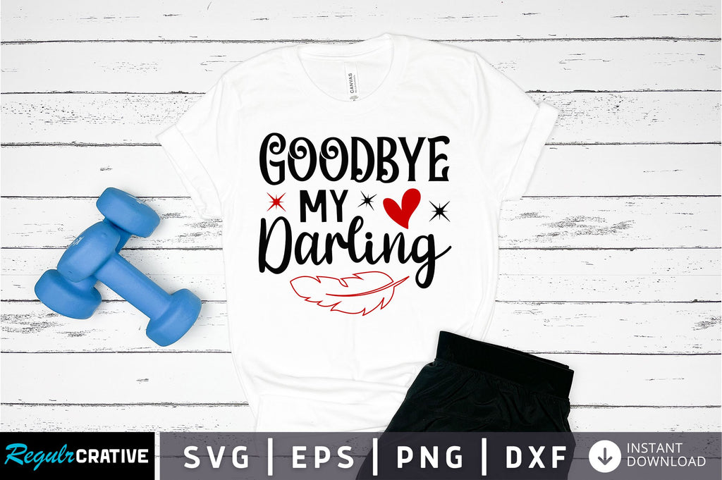 Goodbye my darling svg design - So Fontsy