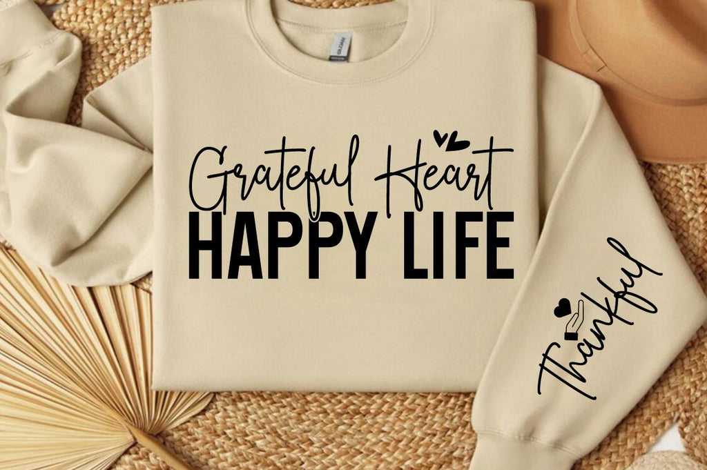 Grateful heart happy life Sleeve SVG Design - So Fontsy