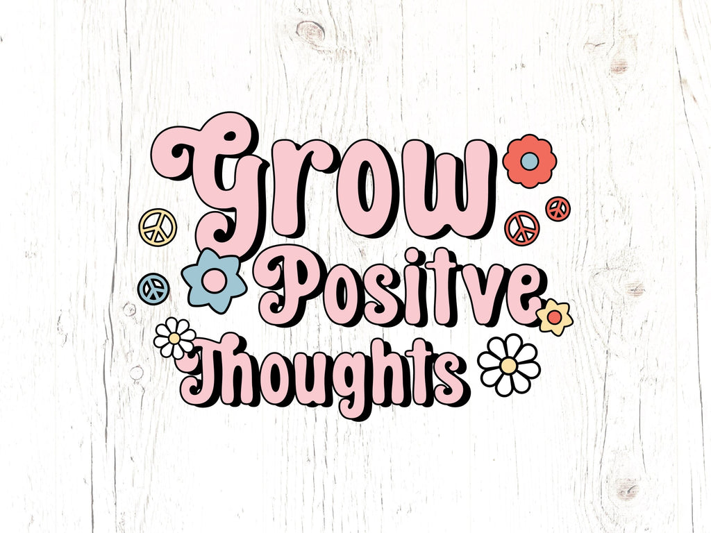 Grow Positive Thoughts svg, png - So Fontsy