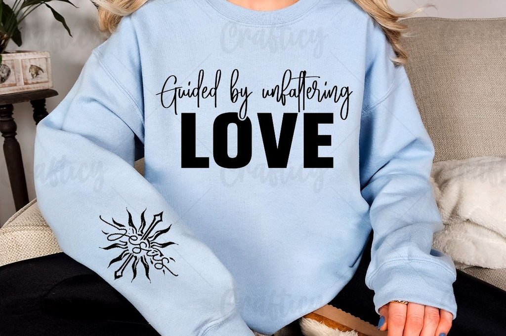 Guided by unfaltering love Sleeve SVG Design - So Fontsy