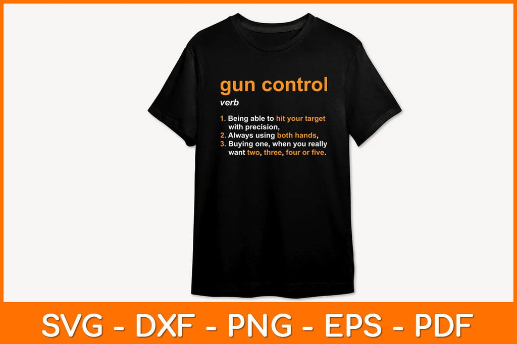 Gun Control Definition - Funny Gun Saying Svg File - So Fontsy
