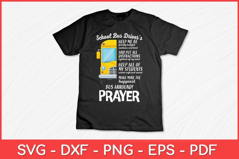 Happiest School Bus Driver’s Prayer Motivational Sayings Svg Design ...