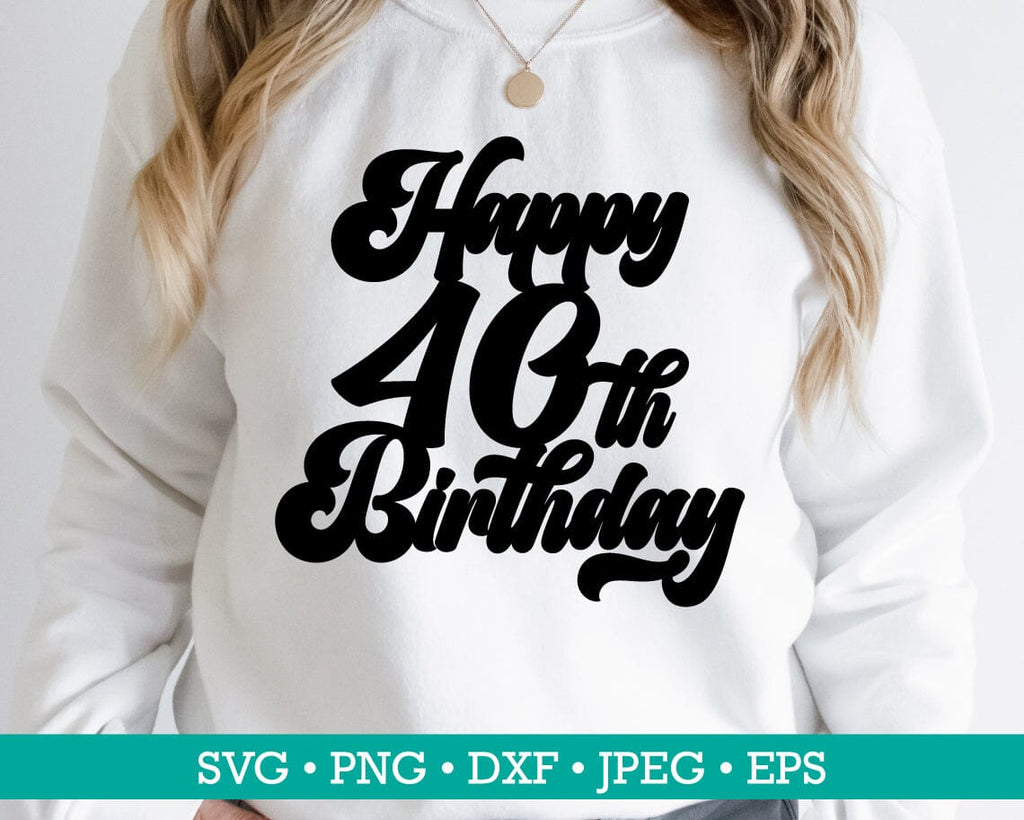 Happy 40th birthday cake topper svg, Cake topper svg, 40th birthday svg ...