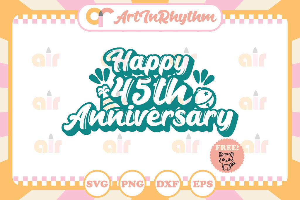 Happy 45th Anniversary svg - So Fontsy
