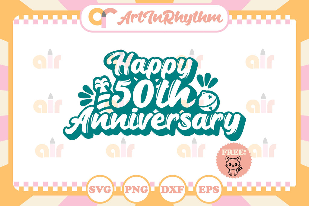 Happy 50th Anniversary svg - So Fontsy