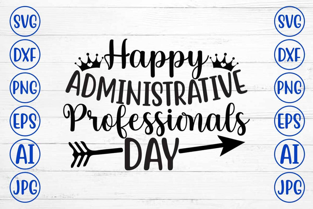 Happy Administrative Professionals day SVG Cut File - So Fontsy