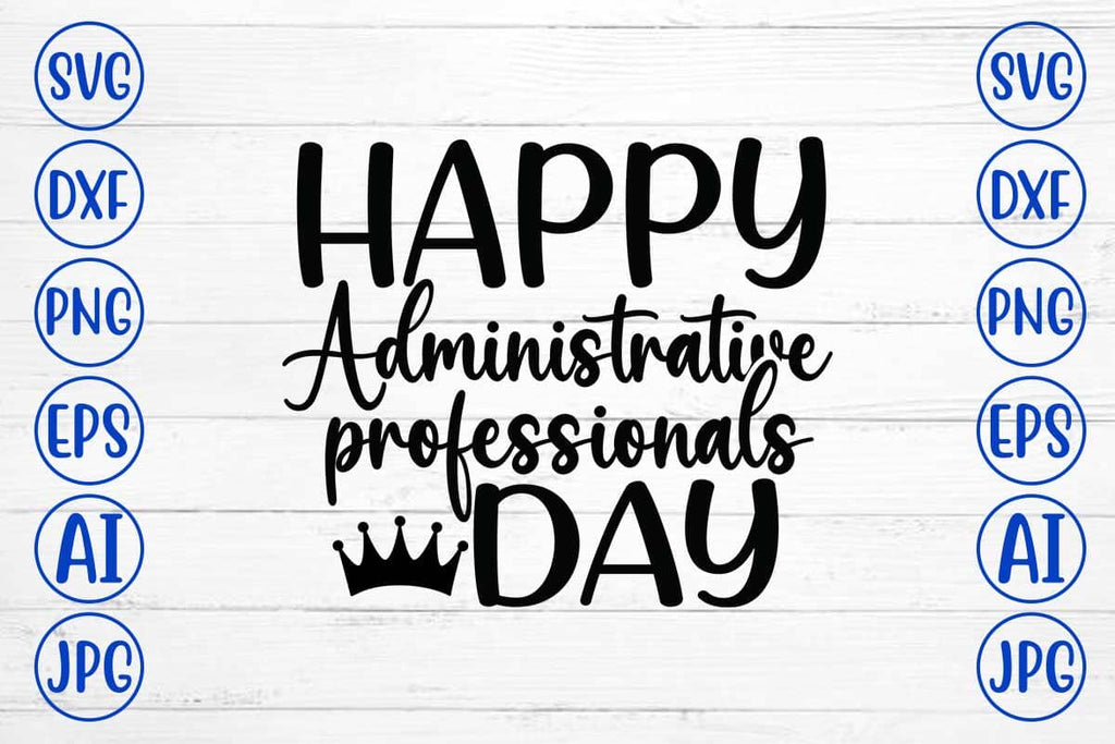 Happy Administrative Professionals day SVG - So Fontsy