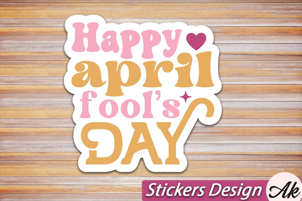 Happy april fools day Stickers Design - So Fontsy