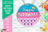 Happy Birthday Round Sign Laser Cut. Birthday Decor SVG - So Fontsy