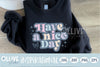 Have A Nice Day SVG | Inspirational SVG - So Fontsy