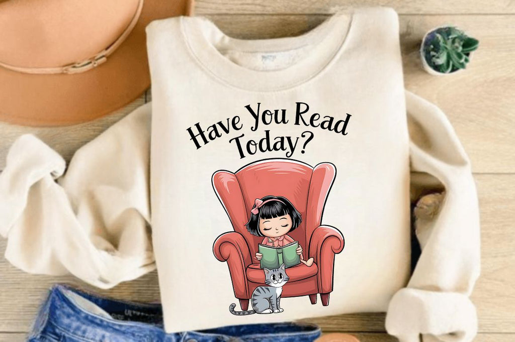 Have You Read Today PNG Funny Book Love Sublimation Design - So Fontsy