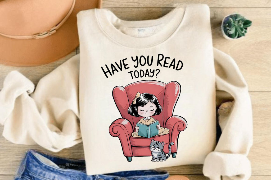 Have You Read Today PNG Funny Book Love Sublimation Design - So Fontsy