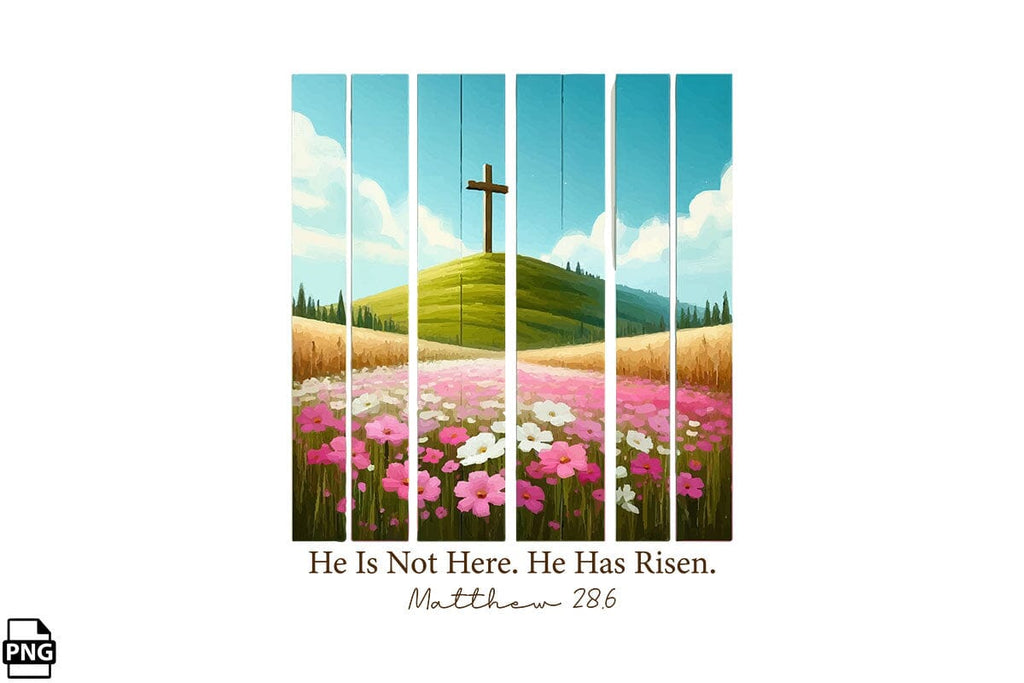 He Is Not Here He Has Risen Matthew 28.6 PNG Clipart Printable File ...