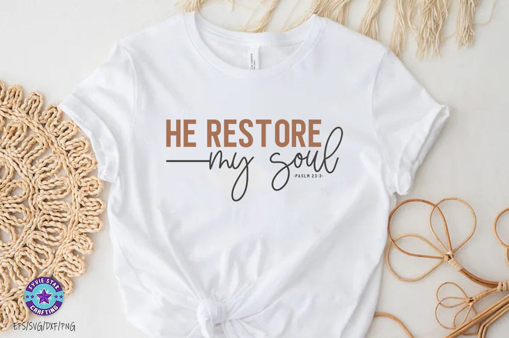 He restore my soul, Christian SVG PNG, Christian Quote - So Fontsy