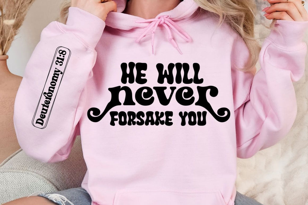 He Will Never Forsake You SVG Design - So Fontsy