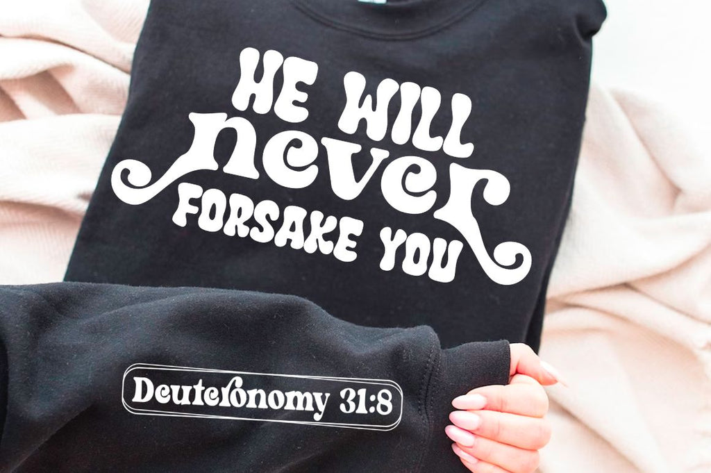 He Will Never Forsake You SVG Design - So Fontsy