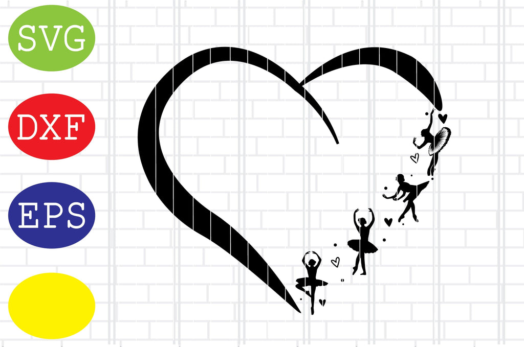 Heart Ballet Dancer Svg, Heart Ballerina Svg, Jpg, Eps, Dxf Files - So ...