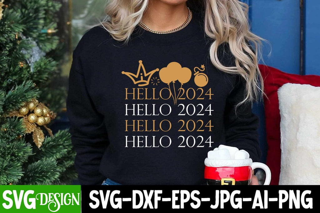Hello 2024 Happy New Year SVG Cut File, Hello 2024 Happy New Year SVG Design , 2024 Sublimation ...