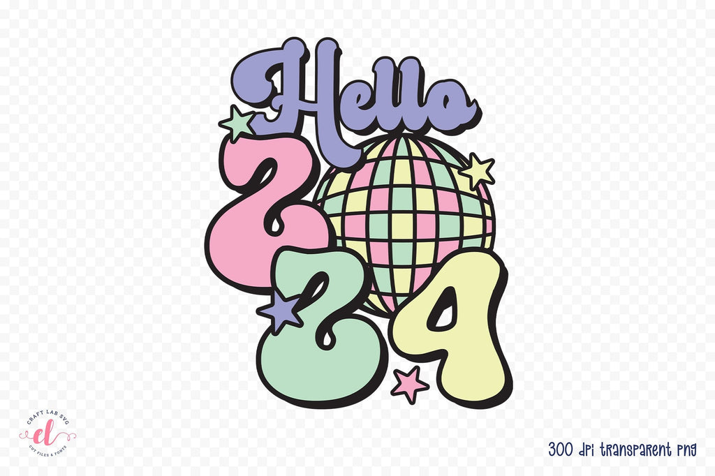 Hello 2024 - Retro New Year Sublimation - So Fontsy